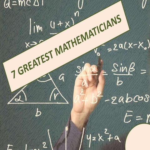 7 Greatest Mathematicians of All Time | PPTX