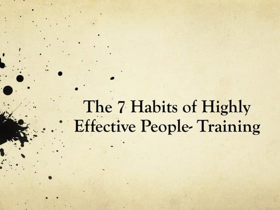 The 7 habits of highly effective people | PPTX