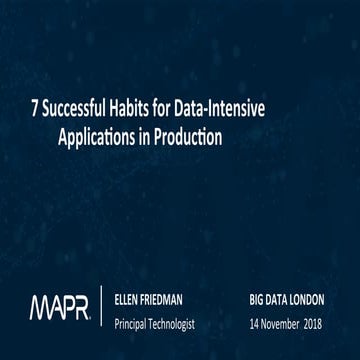 7 Habits for Big Data in Production - keynote Big Data London Nov 2018 ...