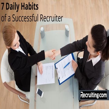 7 Daily Habits of a Successful Recruiter | PDF | Resume Writing and ...