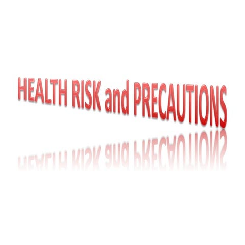 7 HEALTH RISK and PRECAUTIONS.pdf