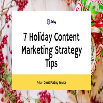 7 Holiday Content Marketing Strategy Tips | PDF