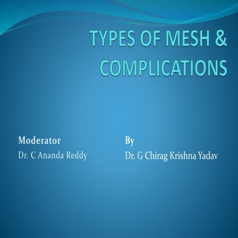 Types of mesh & complications | PPTX