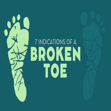 7 Indications of A Broken Toe | PDF