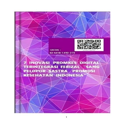 7 INOVASI PROMKES DIGITAL TERINTEGRASI FERIZAL "SANG PELOPOR SASTRA PROMOSI KESEHATAN INDONESIA ...
