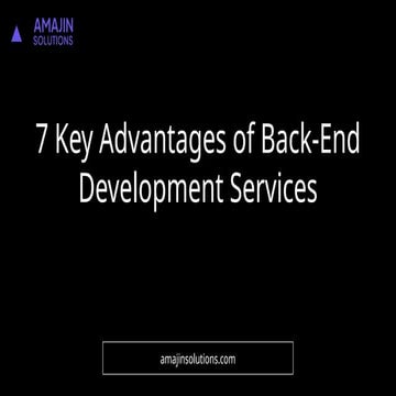 7 Key Advantages of Back-End Development Services | PPTX