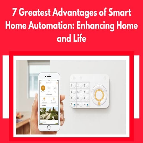 7 Key Benefits of Smart Home Automation Enhancing Living Experience ...