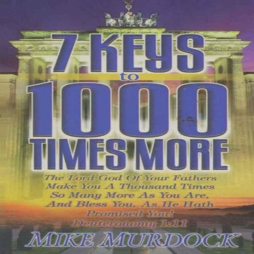 7 keys to 1000 times more mike murdock | PDF