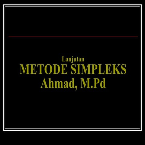 7 Lanjutan Metode Simpleks .ppt
