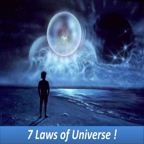 7 laws of universe | PPTX