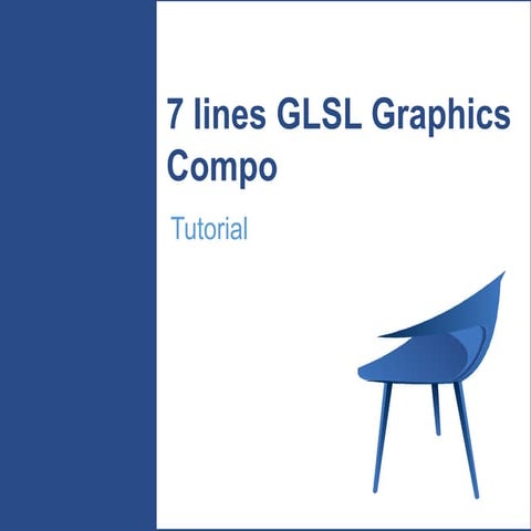 7 lines glsl graphics compo | PPT | Graphics Software | Computer ...