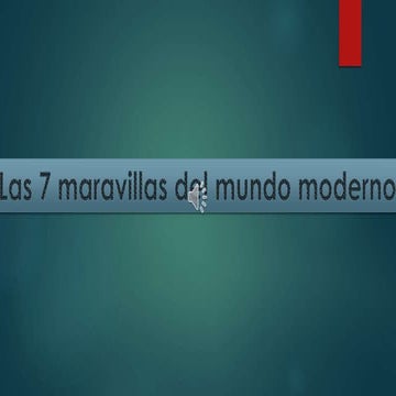 Las siete maravillas del mundo actuales | PPTX