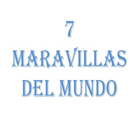7 maravillas del mundo | PPT