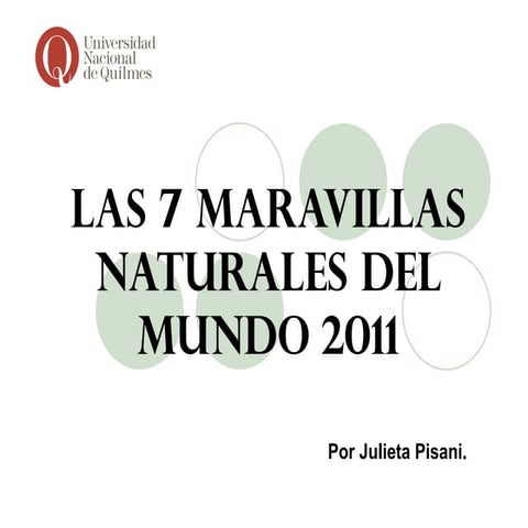 7 Maravillas naturales del mundo 2011 | PPT