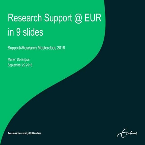 Research Support @ Erasmus University Rotterdam | PPT