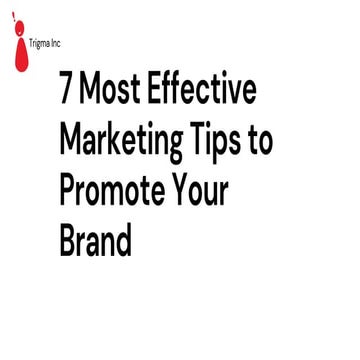 7 most effective marketing tips to promote your brand | PDF