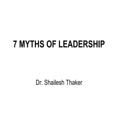 7 myths of leadership | PPT