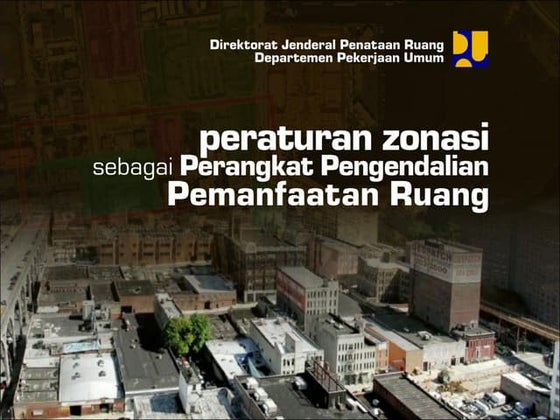 RDTR, RTBL dan Peraturan Zonasi dalam sistem perencanaan tata ruang di Indonesia | PDF