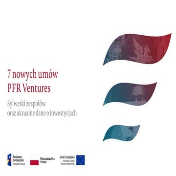 7 nowych funduszy_w_portfelu_pfr_ventures | PPT