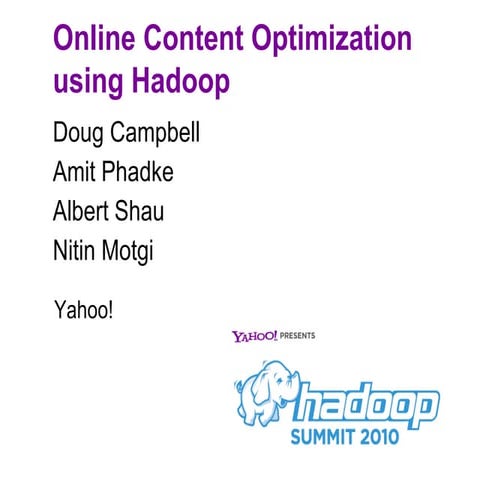 Online Content Optimization with Hadoop__HadoopSummit2010 | PPT