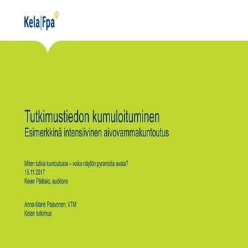 Tutkimustiedon kumuloituminen. Esimerkkinä intensiivinen aivovammakuntoutus | PPT