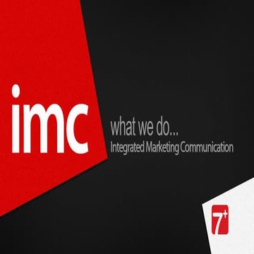 7 Plus IMC Presentation | PPS