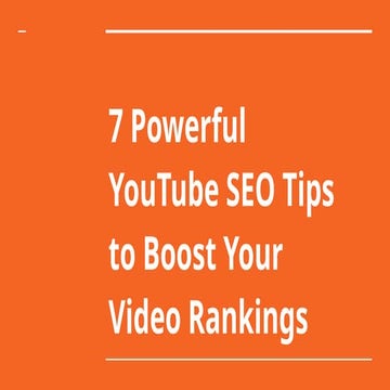 7 Powerful YouTube SEO Tips to Boost Your Video Rankings.pptx