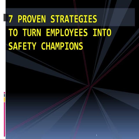7 Proven Strategies To Turn Your Employees Into Safety Champions | PPTX