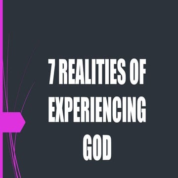 April 15 2018 - Sunday service 7 Realities of Experiencing God | PPTX