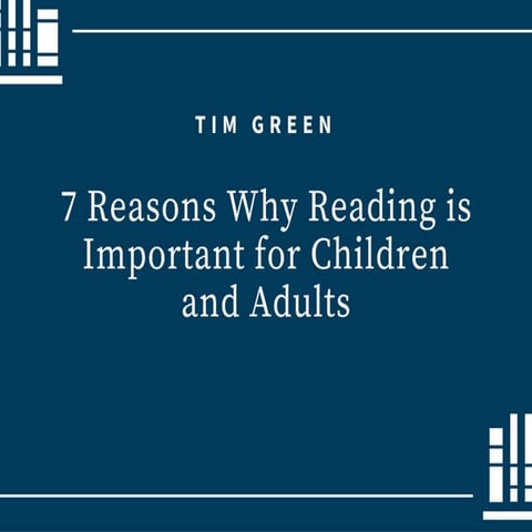7 Reasons Why Reading is Important for Children and Adults | PDF