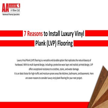 7 Reasons to Install Luxury Vinyl Plank (LVP) Flooring | AA Floors | PPTX