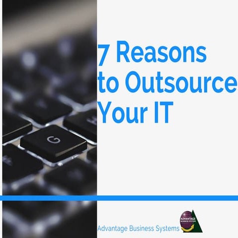 7 reasons to outsource your IT | PPT