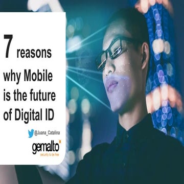 7 reasons why mobile is the future of digital ID | PPT