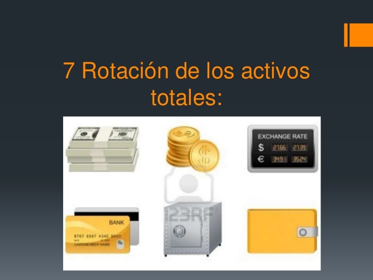 7 rotación de los activos totales