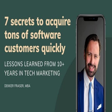 7 Secrets to Acquire Tons of Software Customers Quickly | PPT