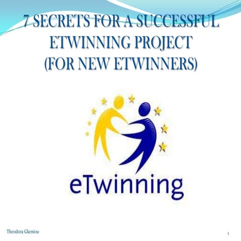7 secrets for a successful etwinning project | PPTX