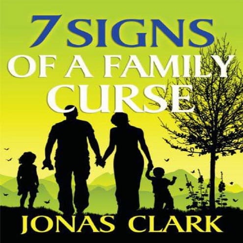 7 signs of a family curse jonas clark | PDF