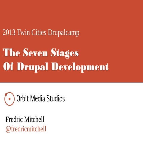 The 7 Stages of Drupal Development | PPT