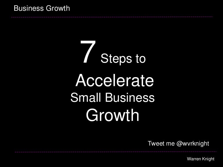7 steps to accelerate small business growth in 2014