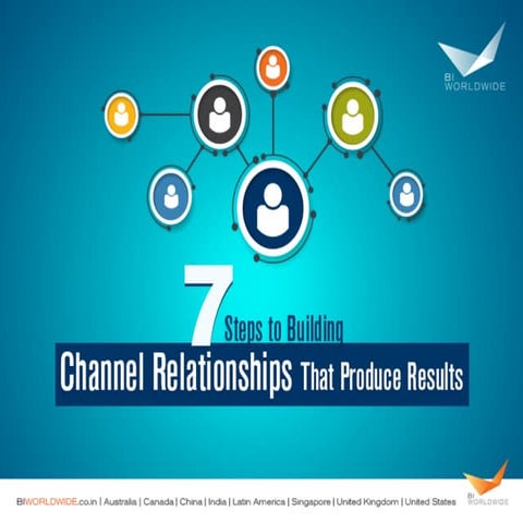 7 Steps to Building Channel Relationships That Produce Results | PDF