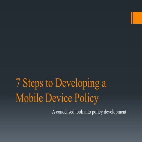 7 steps to developing a mobile device policy | PPT