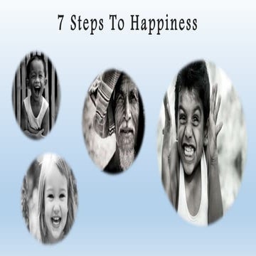 7 steps to happiness | PPTX | Single Life | Family and Relationships