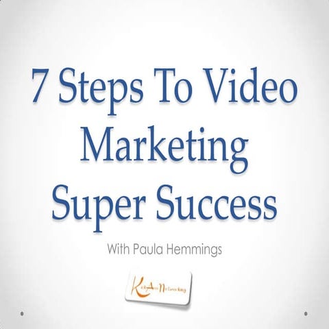 7 steps to video marketing super success slide s how | PPTX