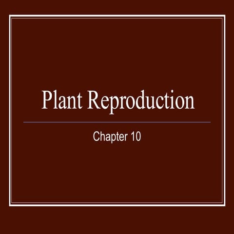 Chapter 10-plant reproduction | PPT