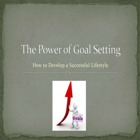 The power of goal setting | PPTX