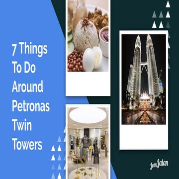 7 things to do around petronas towers | PDF
