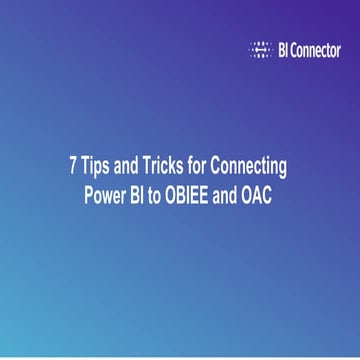 7 Tips And Tricks For Connecting Power Bi To Obiee And Oracle Analytics