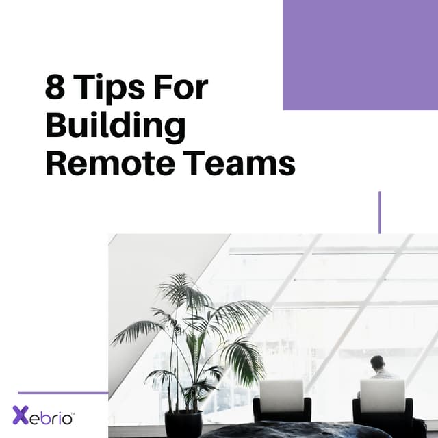 8 Tips For Building Remote Teams | PPT