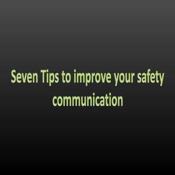 7 tips for safety communications | PPTX