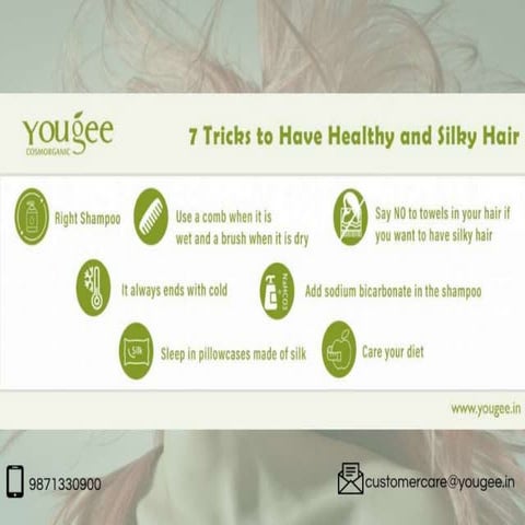 7 Tricks to Have Healthy and Silky Hair | Yougee Cosmorganic | PPTX